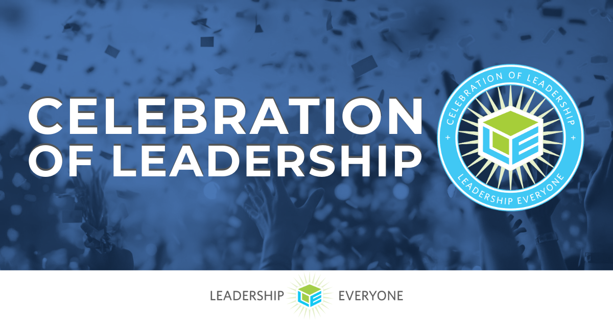 Celebration of Leadership - Leadership Everyone